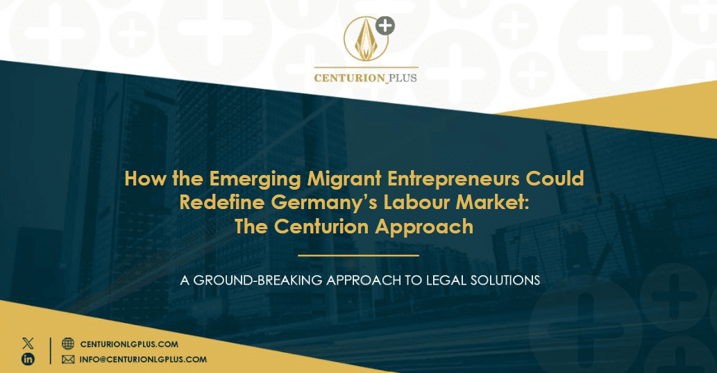 How the Emerging Migrant Entrepreneurs Could Redefine Germany’s Labour ...